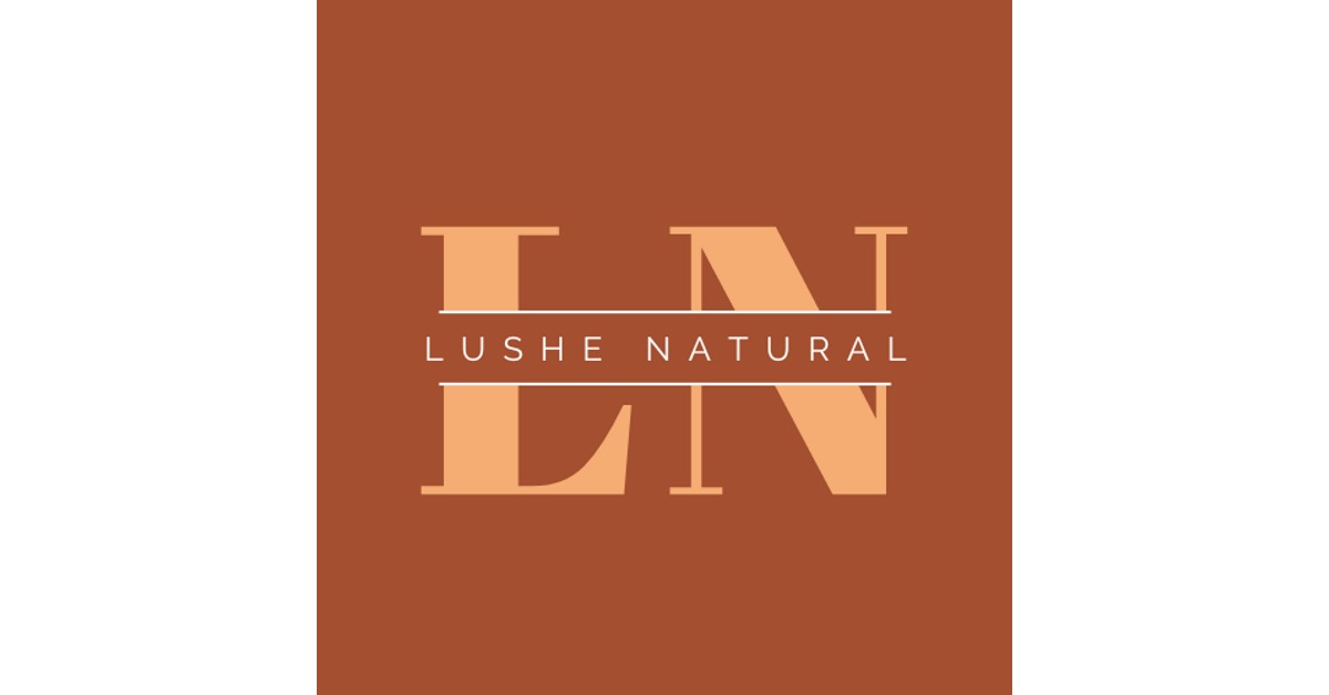 Lushe Natural: Where Skin Care Meets Self Love